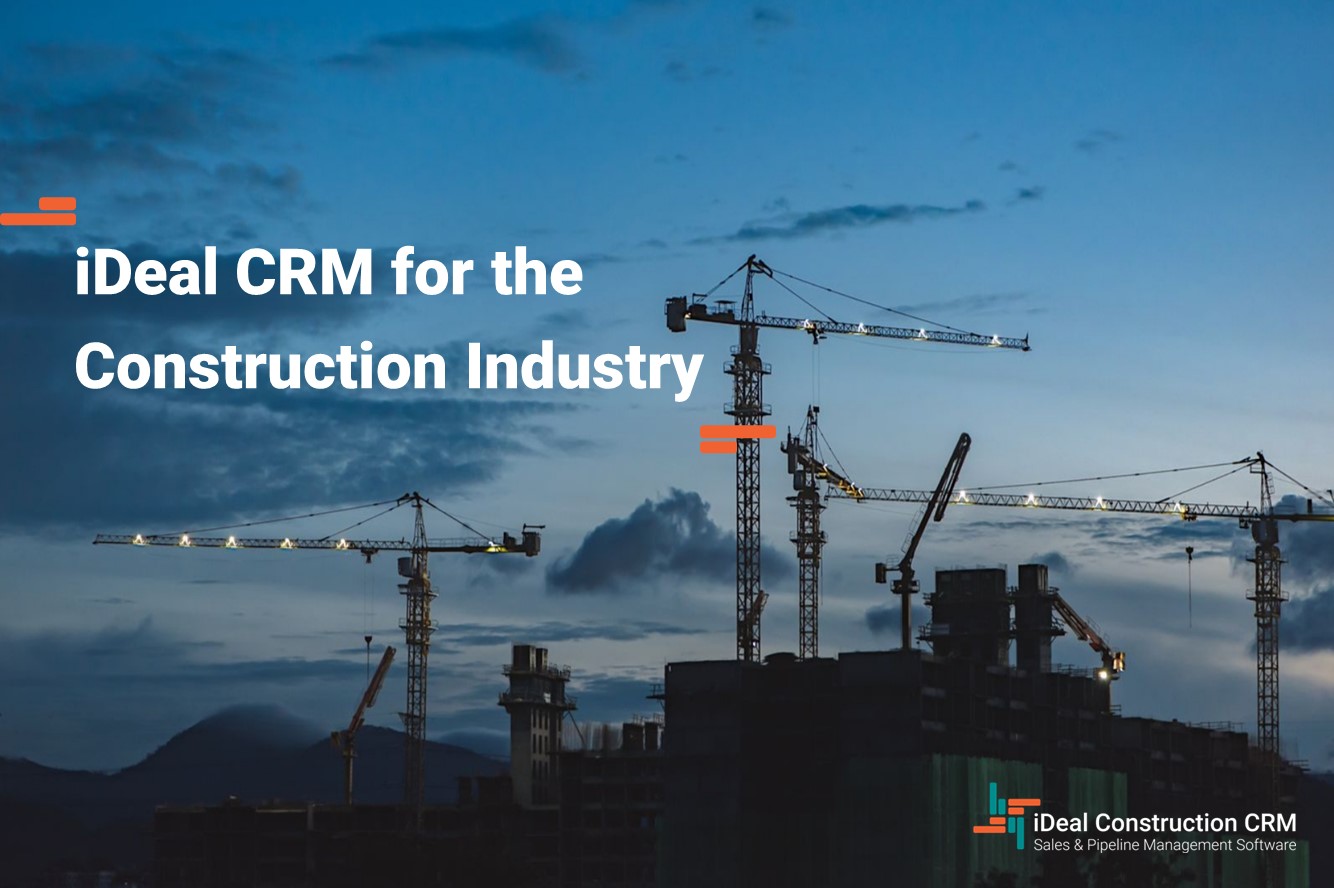 Crm Built Specifically For Construction Industry Ideal Crm Ideal